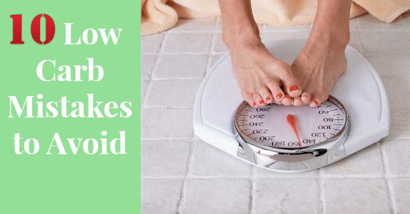 10 Most Common Low Carb Mistakes You Should Avoid | Low Carb Meals